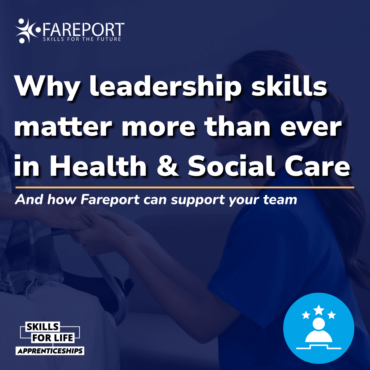 Why leadership skills matter more than ever in Health & Social Care ...